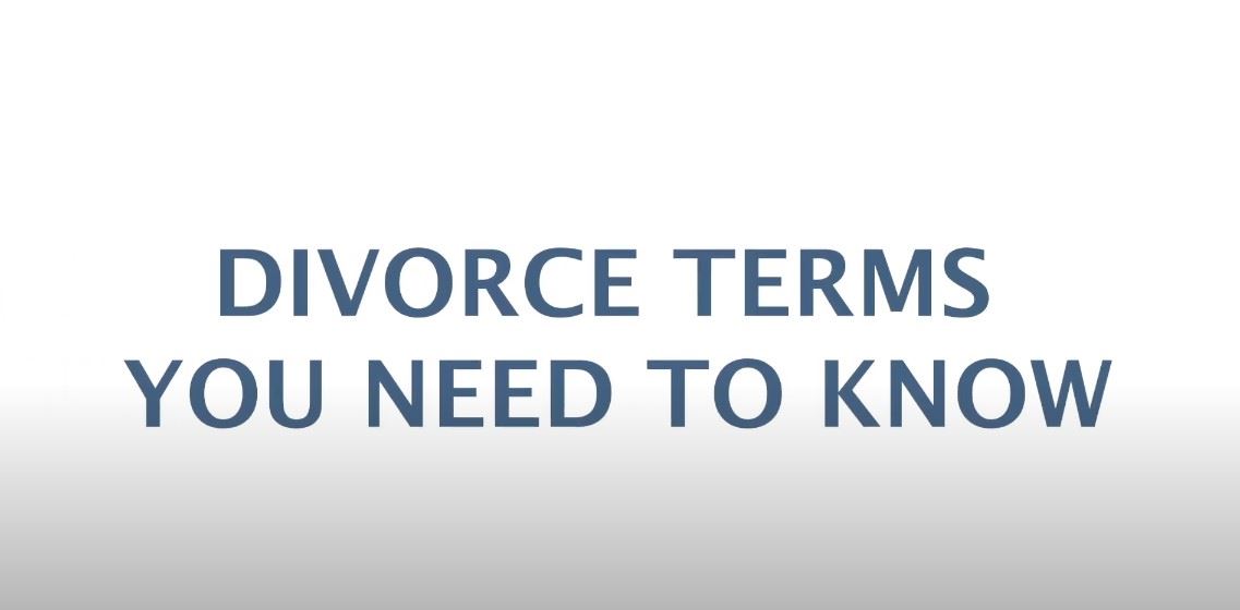 Quick Tips- Divorce Terms You Need To Know | Pasadena Attorney Video